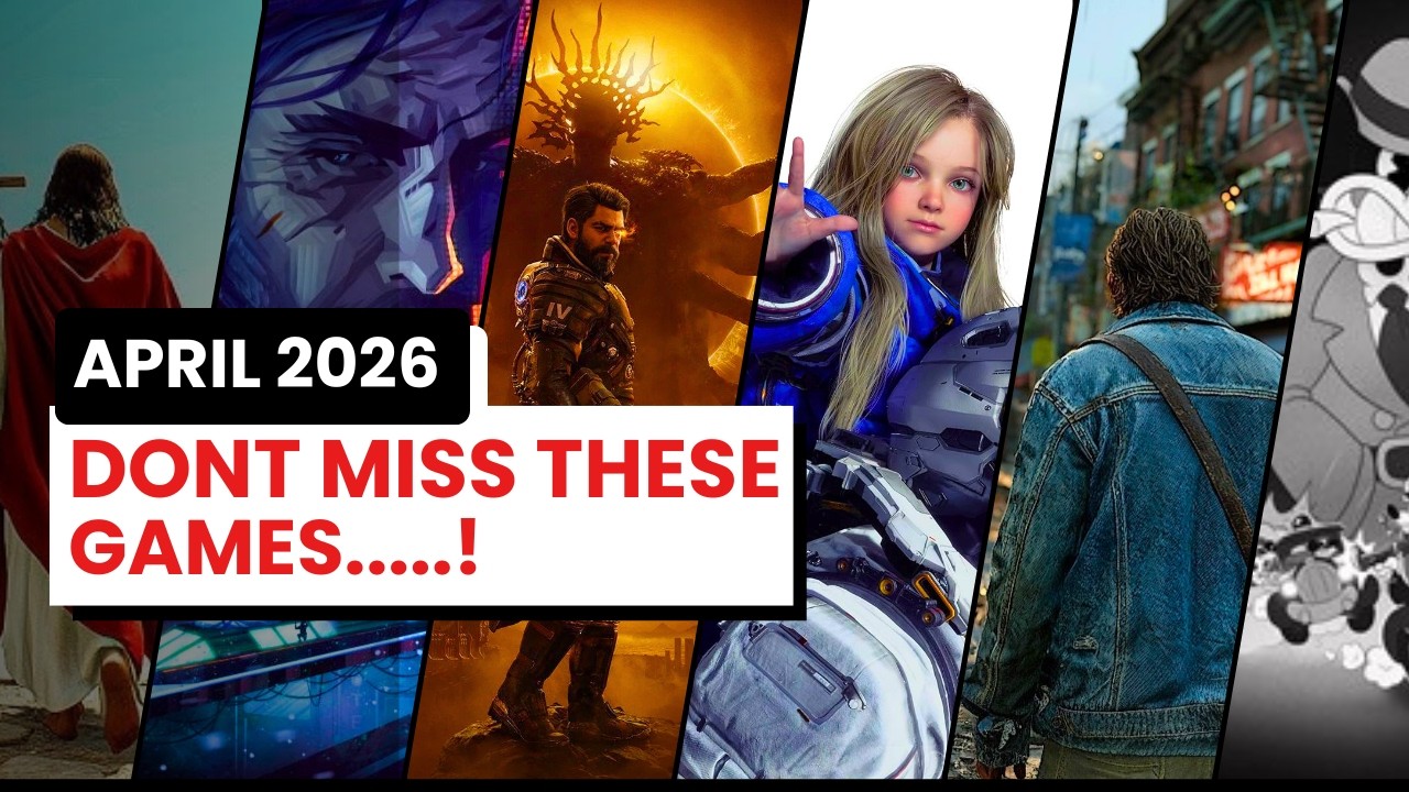 Top Games of April 2026… You NEED to See These - YouTube