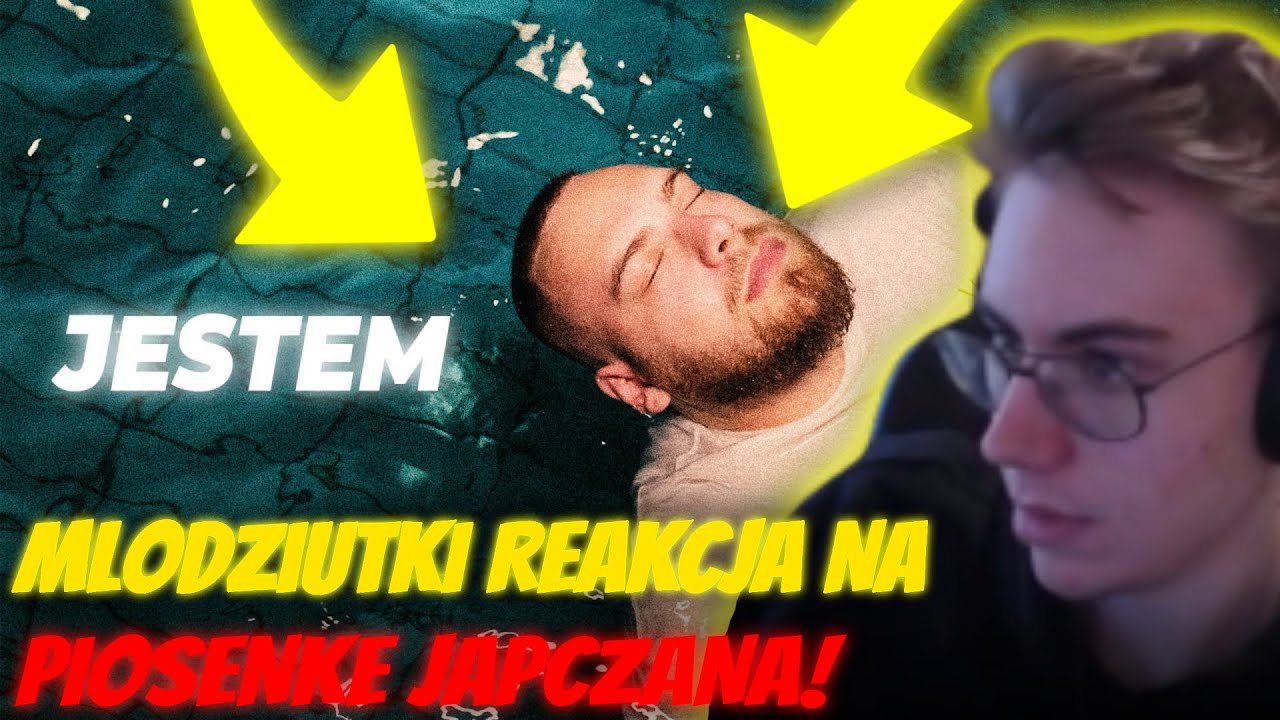 MŁODZIUTKI REAKCJA NA PIOSENKE JAPCZANA "Japczan - JESTEM (prod.JONATAN ...