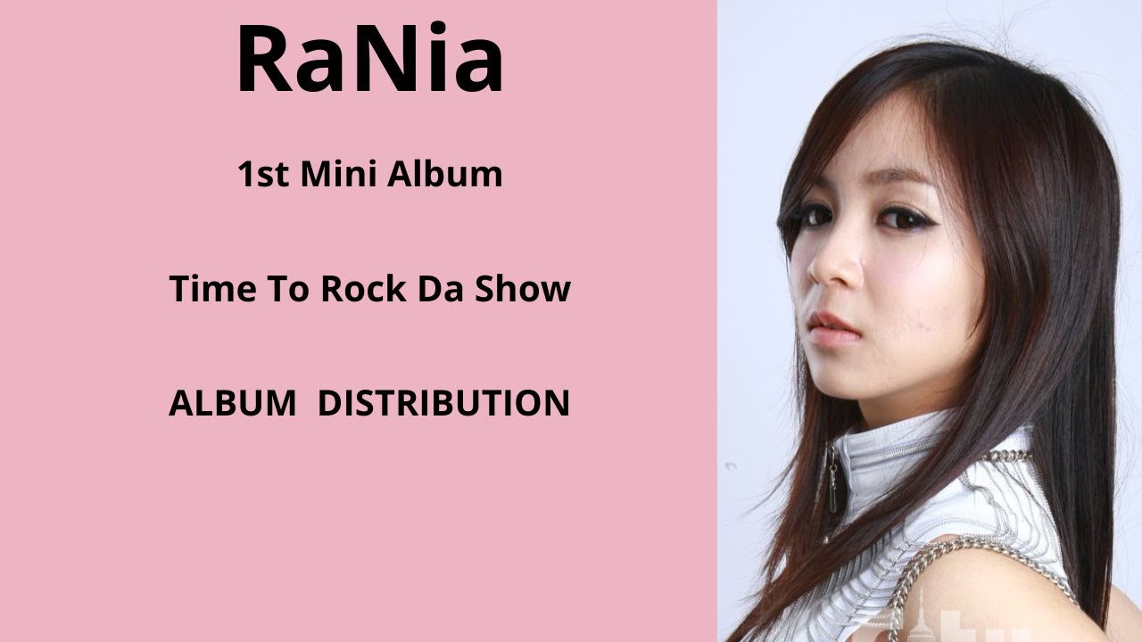 RaNia (라니아) - Time To Rock Da Show | Album Distribution - YouTube