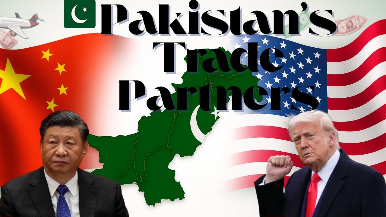 Pakistan’s Top 5 Trade Partners 2024 | Exports, Imports & Strategic ...