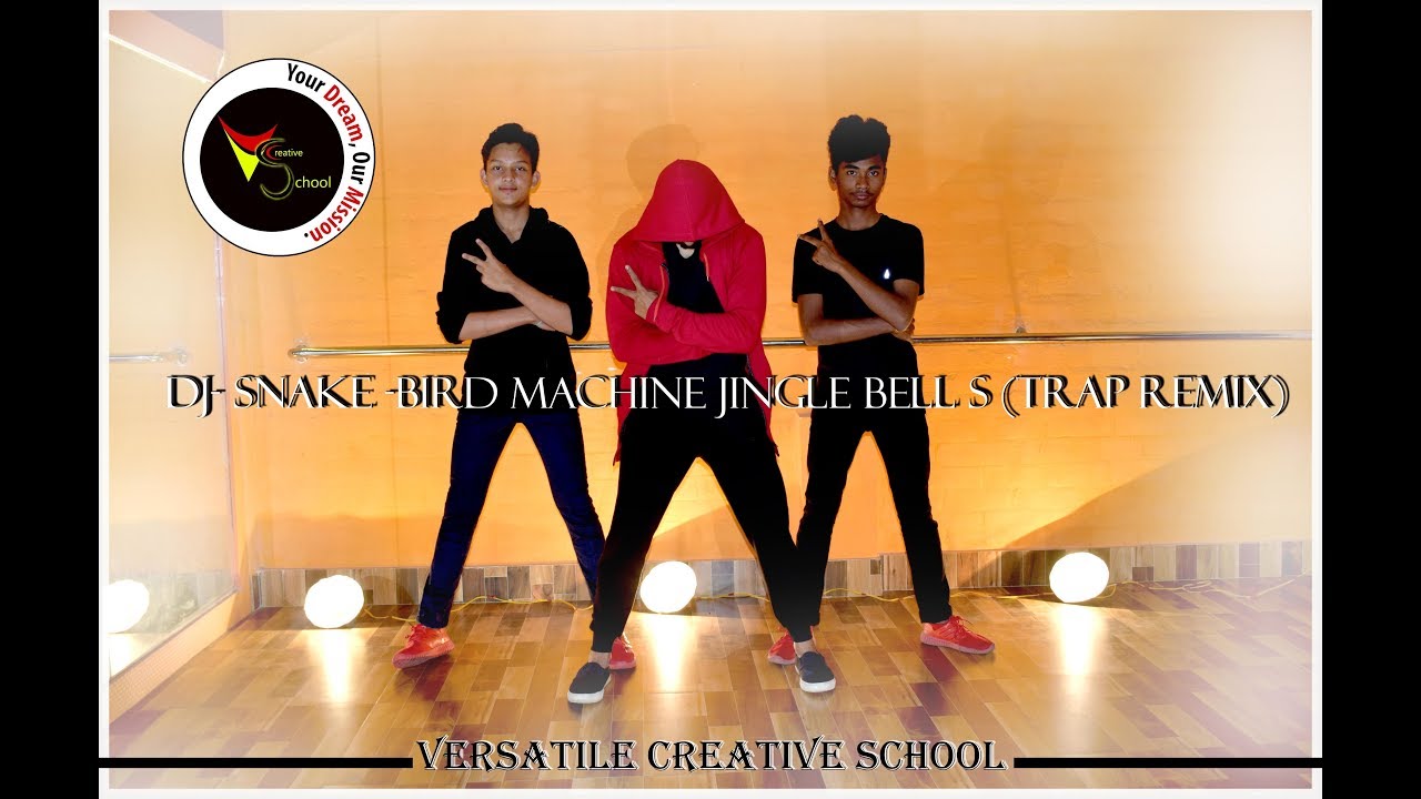 JINGLE BELLS | DJ-SNAKE | BIRD MACHINE (TRAP MIX) | DANCE CHOREOGRAPHY ...