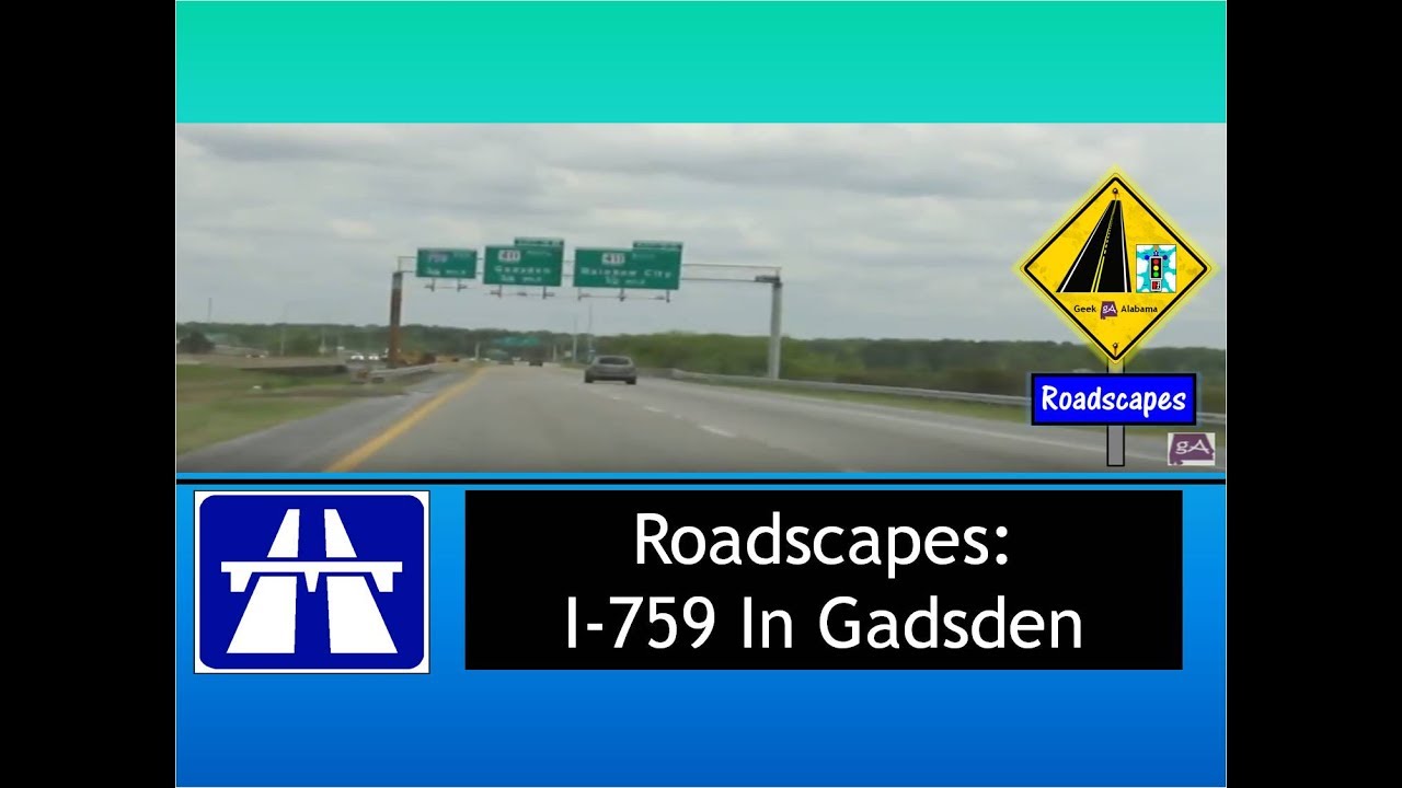 Roadscapes: I-759 In Gadsden - YouTube