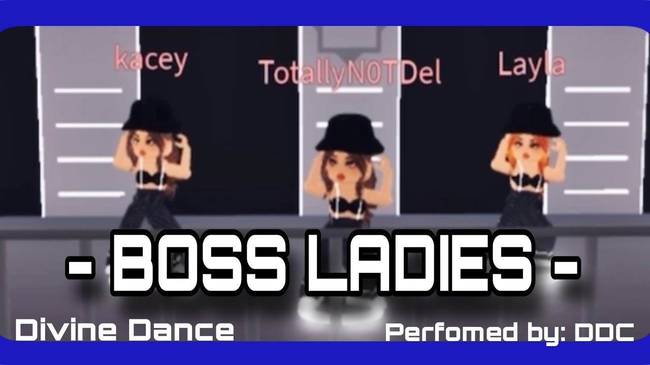 “BOSS LADIES” Trio || 🤍 || DIVINE DANCE || ALDC Studio Roblox - YouTube
