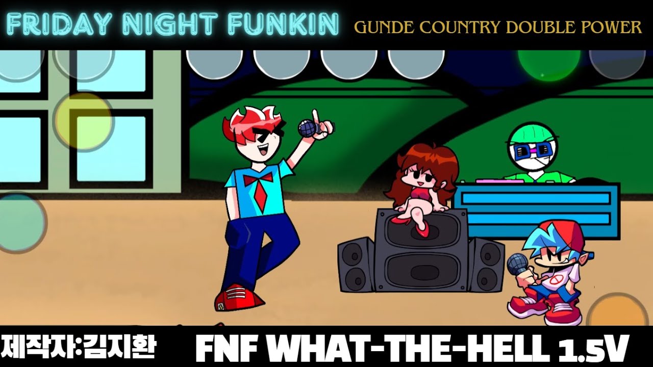 FNF WHAT-THE-HELL:GUNDE COUNTRY DOUBLE POWER - YouTube