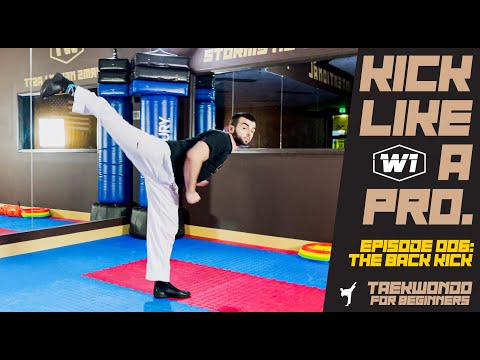 Kick Like A Pro #6: The Back Kick | Taekwondo for Beginners - YouTube