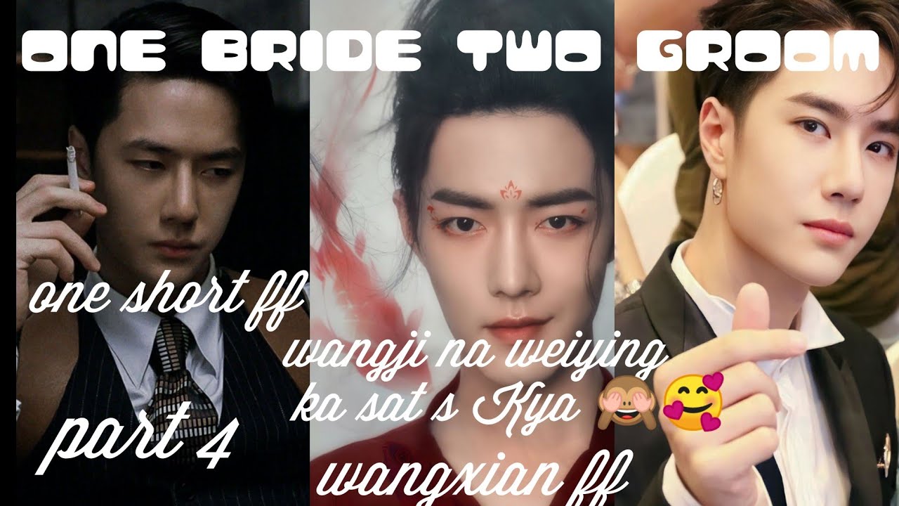 one bride two groom💕 (part 4) one short ff😍 wangxian fanfiction in ...
