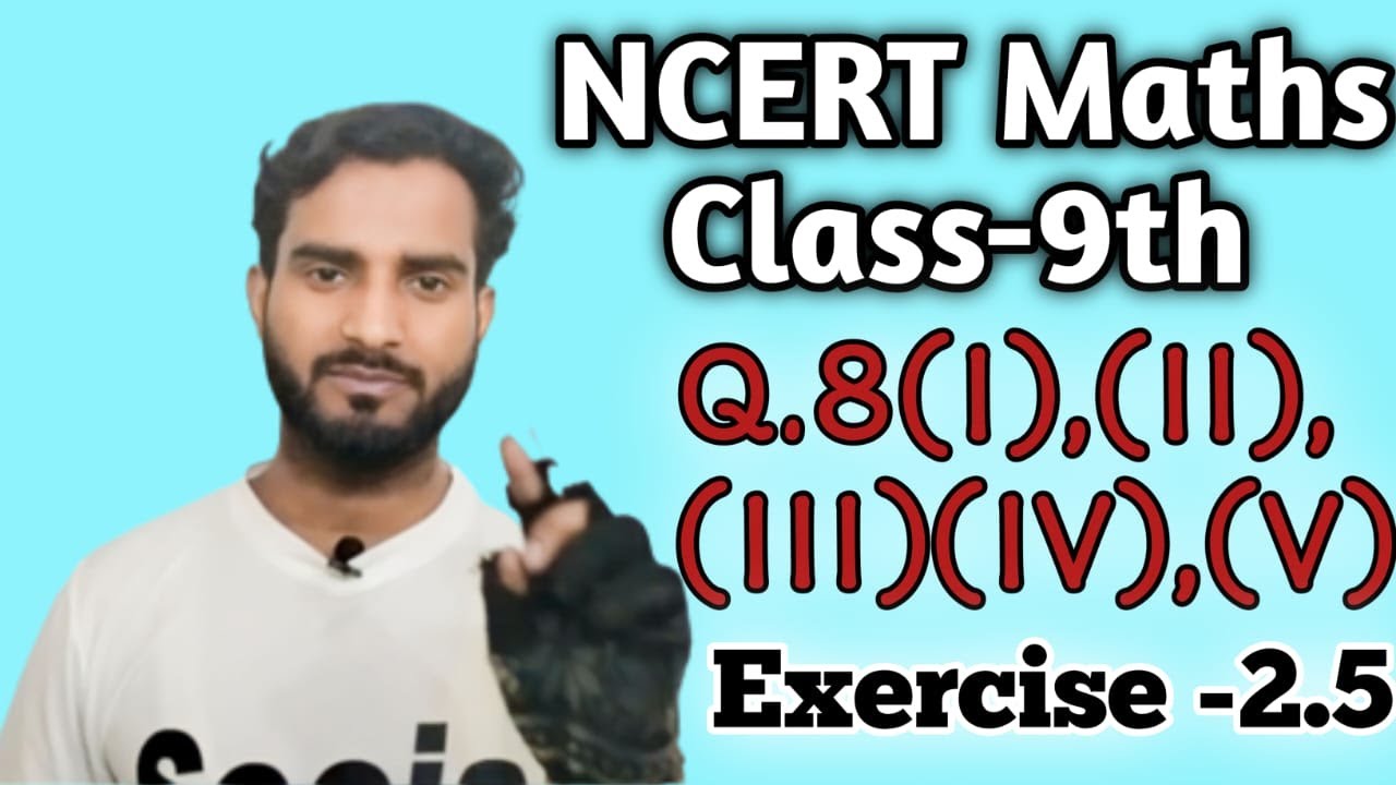 Class 9th Maths Exercise 2 5 Q 8 I II III IV V NCERT class-9th-maths-exercise-2-5-q-8-i-ii-iii-iv-v-ncert