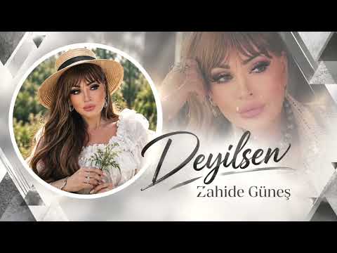 Zahide Güneş - Deyilsen (Resmi Musiqi Videosu) 2026