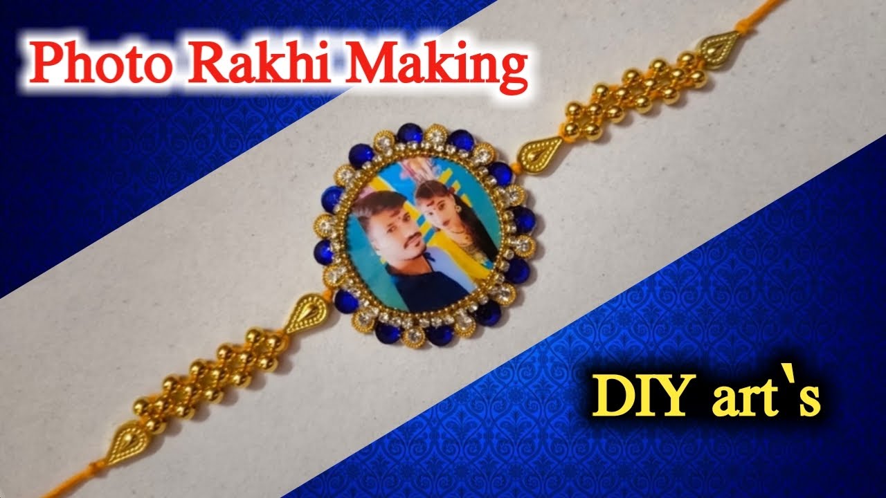 Rakhi Making Video / How to make Rakhi / Photo Rakhi / Hand made photo ...