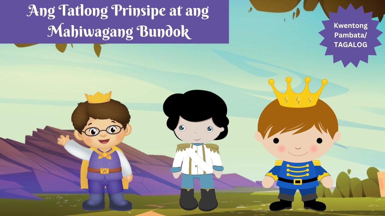 Ang Tatlong Prinsipe at ang Mahiwagang Bundok / Moral Story / Pilipino ...