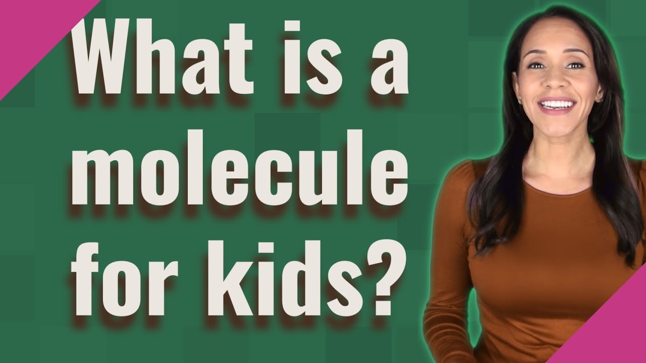 What is a molecule for kids? - YouTube