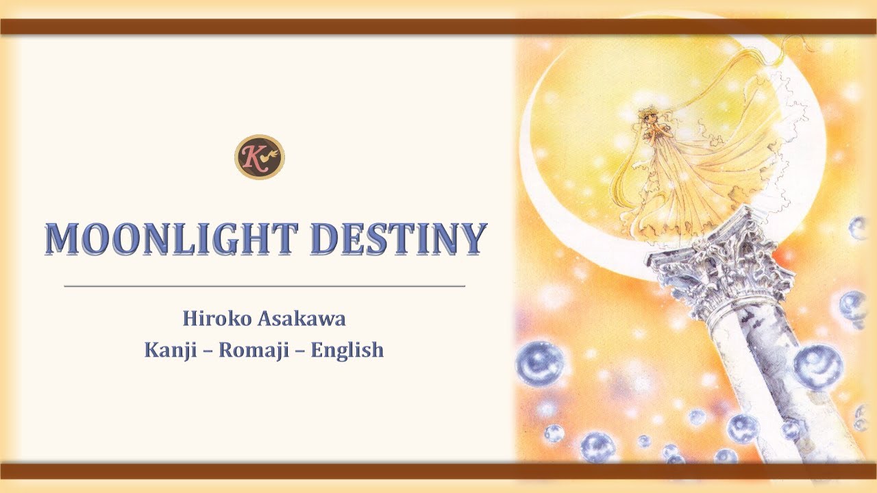Hiroko Asakawa - Moonlight Destiny [Kanji/Romaji/English Lyrics] Sailor ...