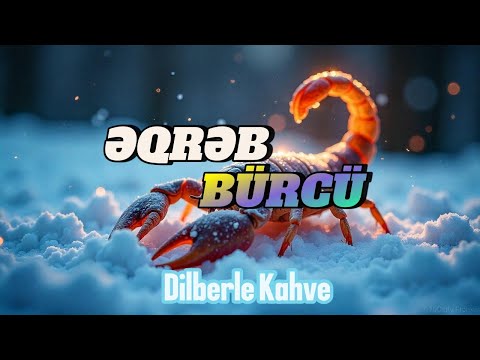 ƏQRƏB BÜRCÜ. Həftəlik bürc proqnozu (5-11 YANVAR 2026)