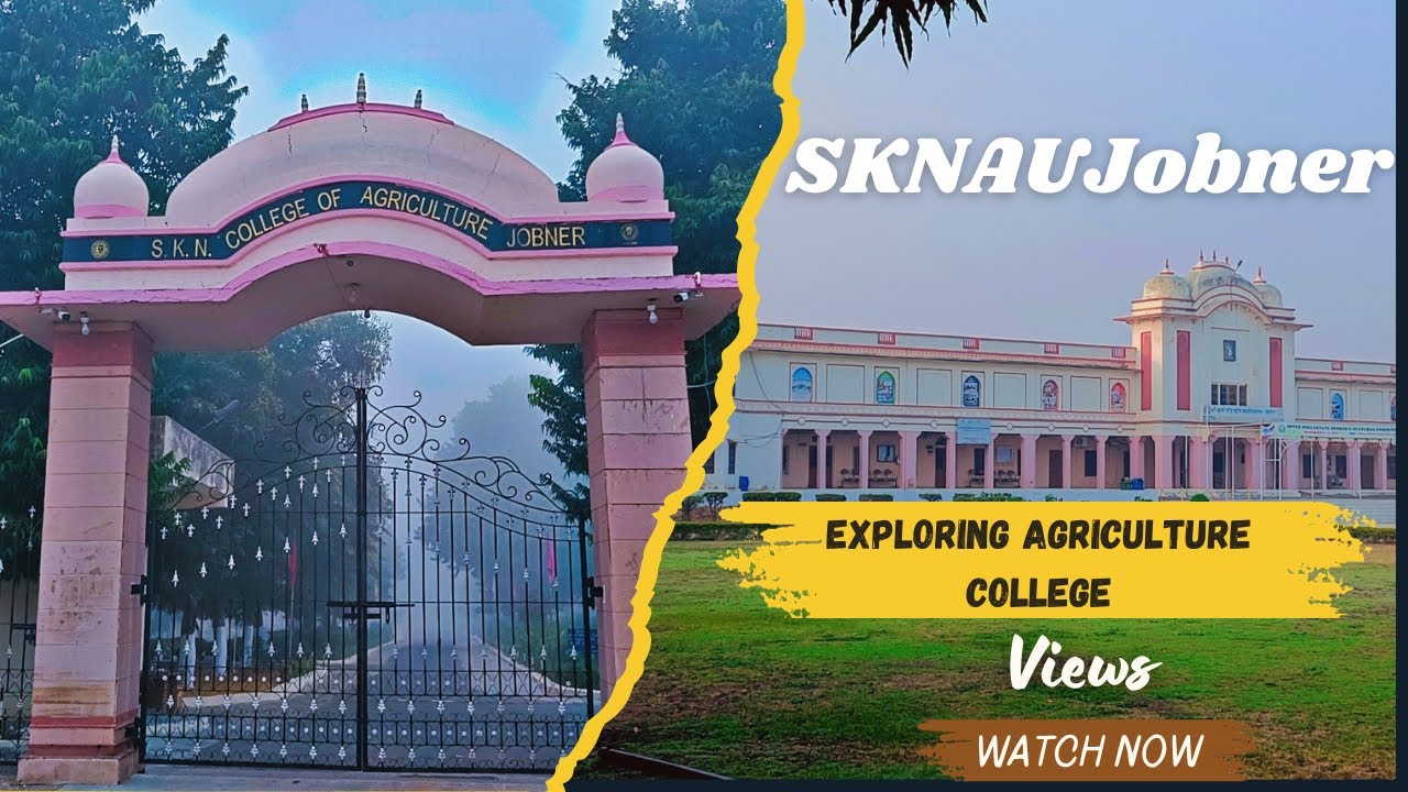 #SKN College of Agriculture Jobner Jaipur| #SKNAU| Agriculture College ...
