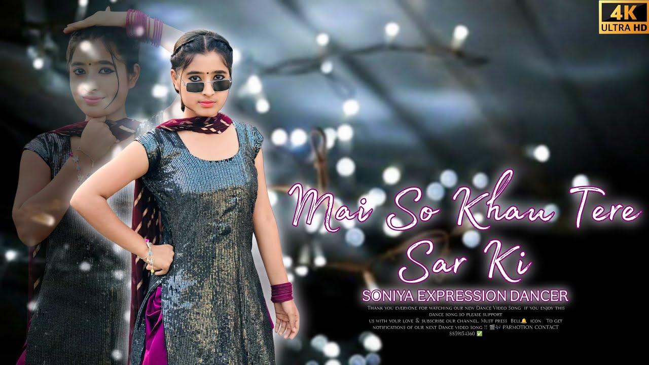 MAI SO KHAU TERE SAR KI | NEW DANCE PERFORMANCE | NEW DANCE COVER | SONIYA EXPRESSION DANCER ...