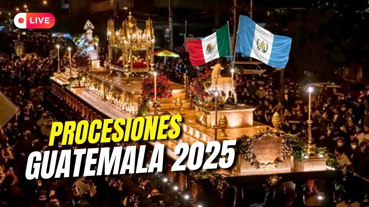 La Procesión más grande de Guatemala y del mundo 2025 🇬🇹 SEMANA SANTA 🏝 ...