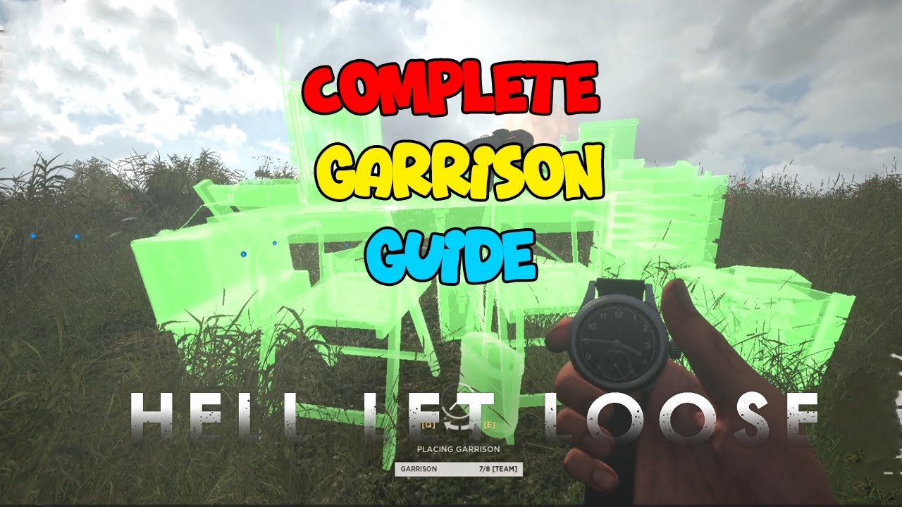 A Complete Guide to Garrisons - Hell Let Loose - YouTube