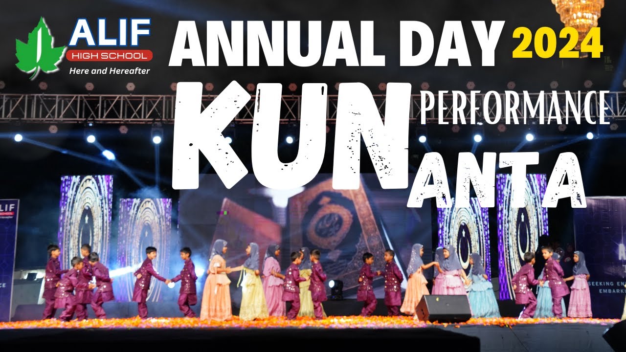 Alif High School students hit the stage with their Kun Anta performance ...