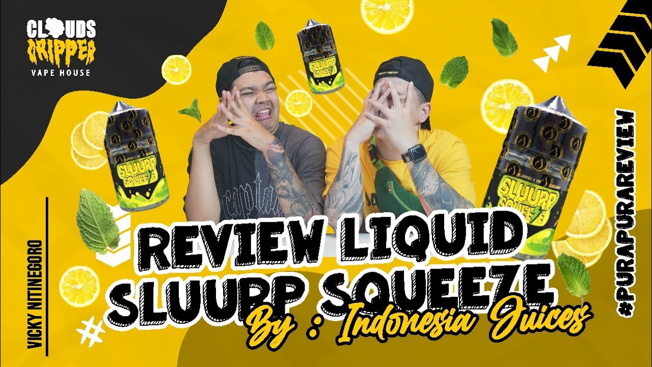 REVIEW LIQUID SLUURP SQUEEZE | By : Indonesian Juice X Vicky Nitinegoro ...