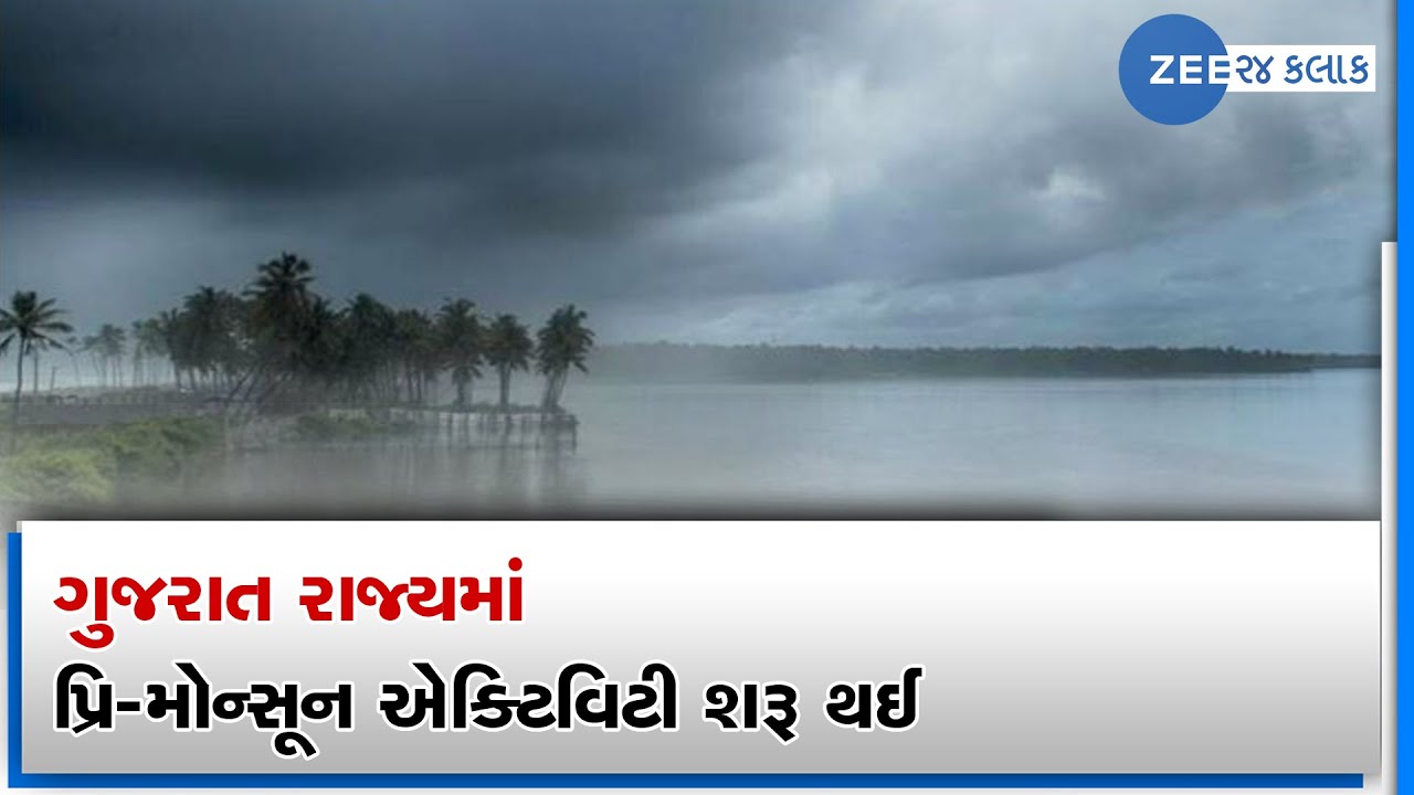 Pre-monsoon activity begins in Gujarat; Several districts witness heavy ...