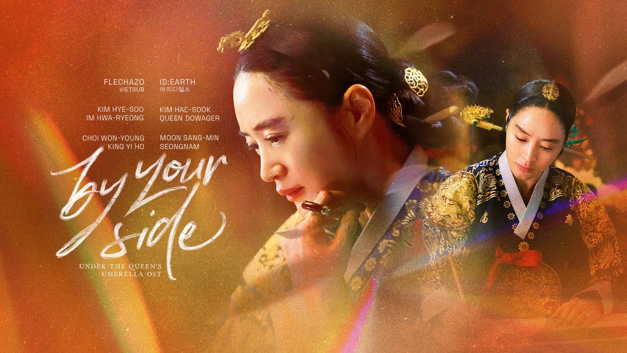 Vietsub + Lyrics • ID:Earth (아이디얼스) – By your Side (너의 곁에) • Under the Queen's Umbrella OST Part ...