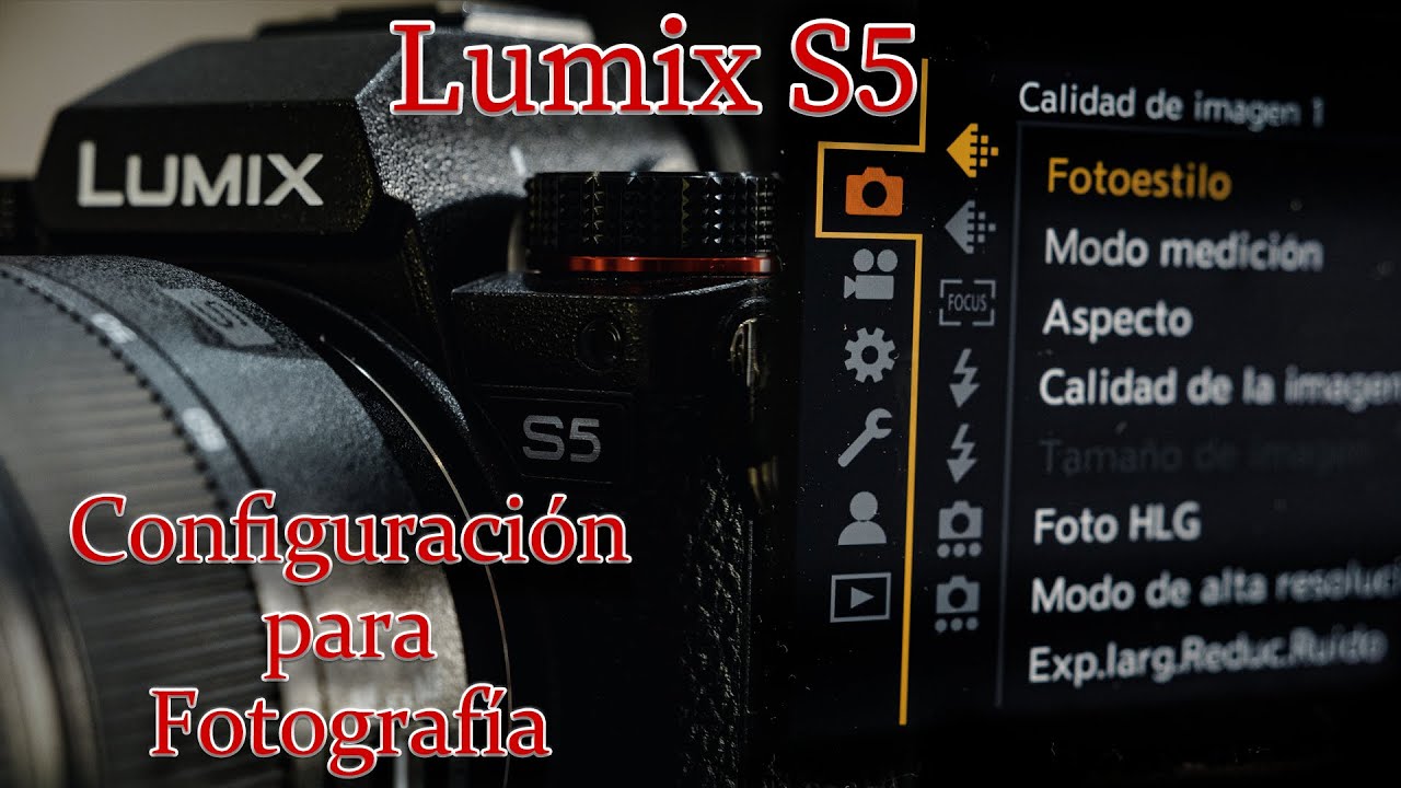 CONFIGURACION de mis Menús de Fotografia LUMIX S5 - YouTube