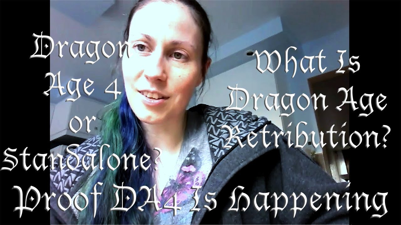 Proof Dragon Age 4 Is Happening (DA4 or Standalone? What Is DA ...
