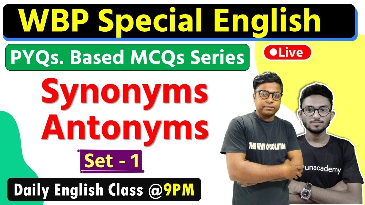 English Class Synonyms Antonyms WBP Excise Constable Mains The Way Of Solution Live Class english-class-synonyms-antonyms-wbp-excise-constable-mains-the-way-of-solution-live-class