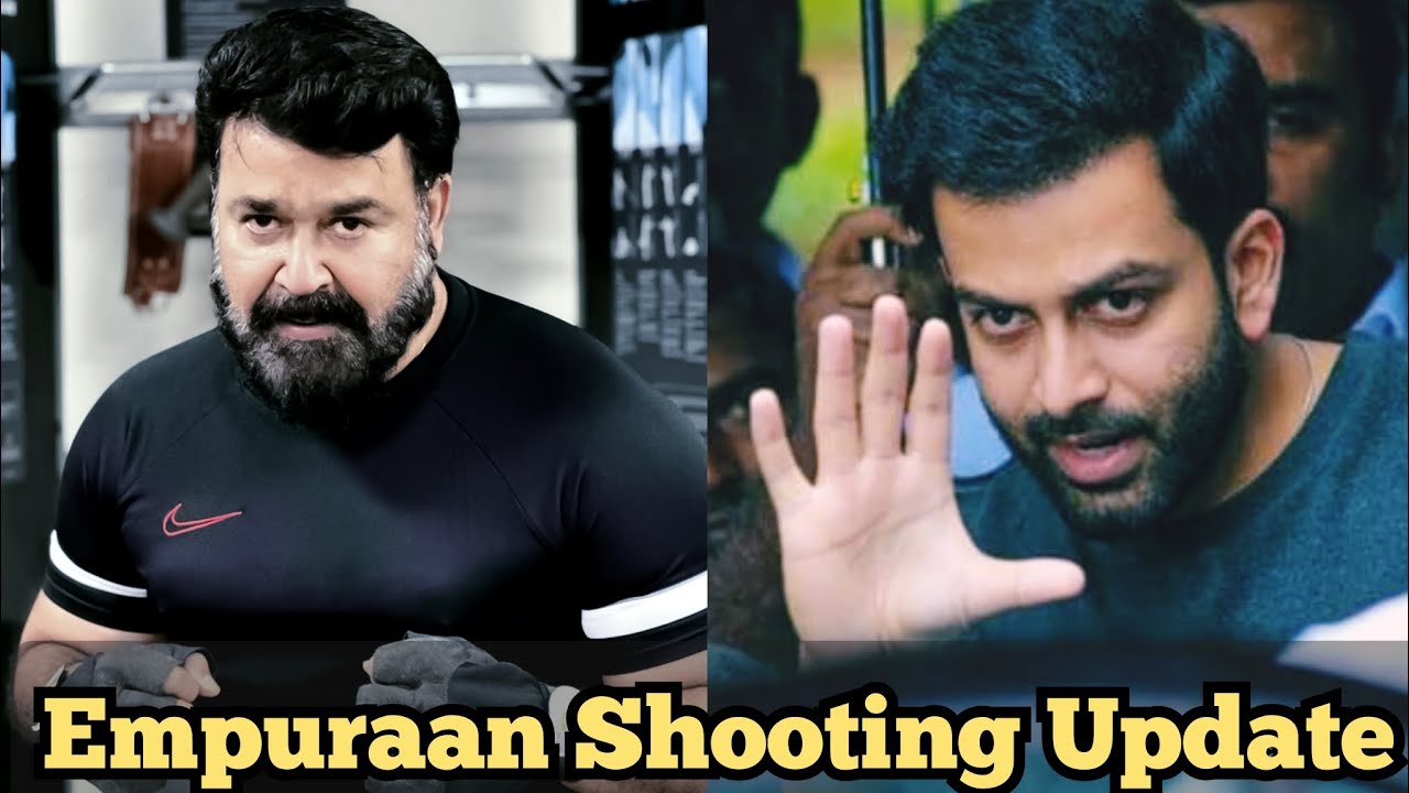 Empuraan Movie Latest Update|Empuraan Movie Shooting#mohanlal #empuraan ...