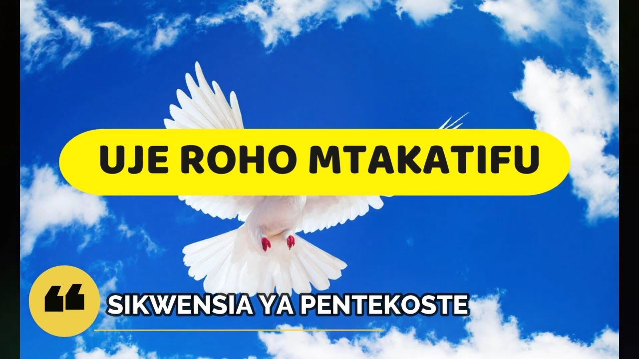 Uje Roho Mtakatifu | Sekwensia ya Pentekoste | Lyrics - YouTube