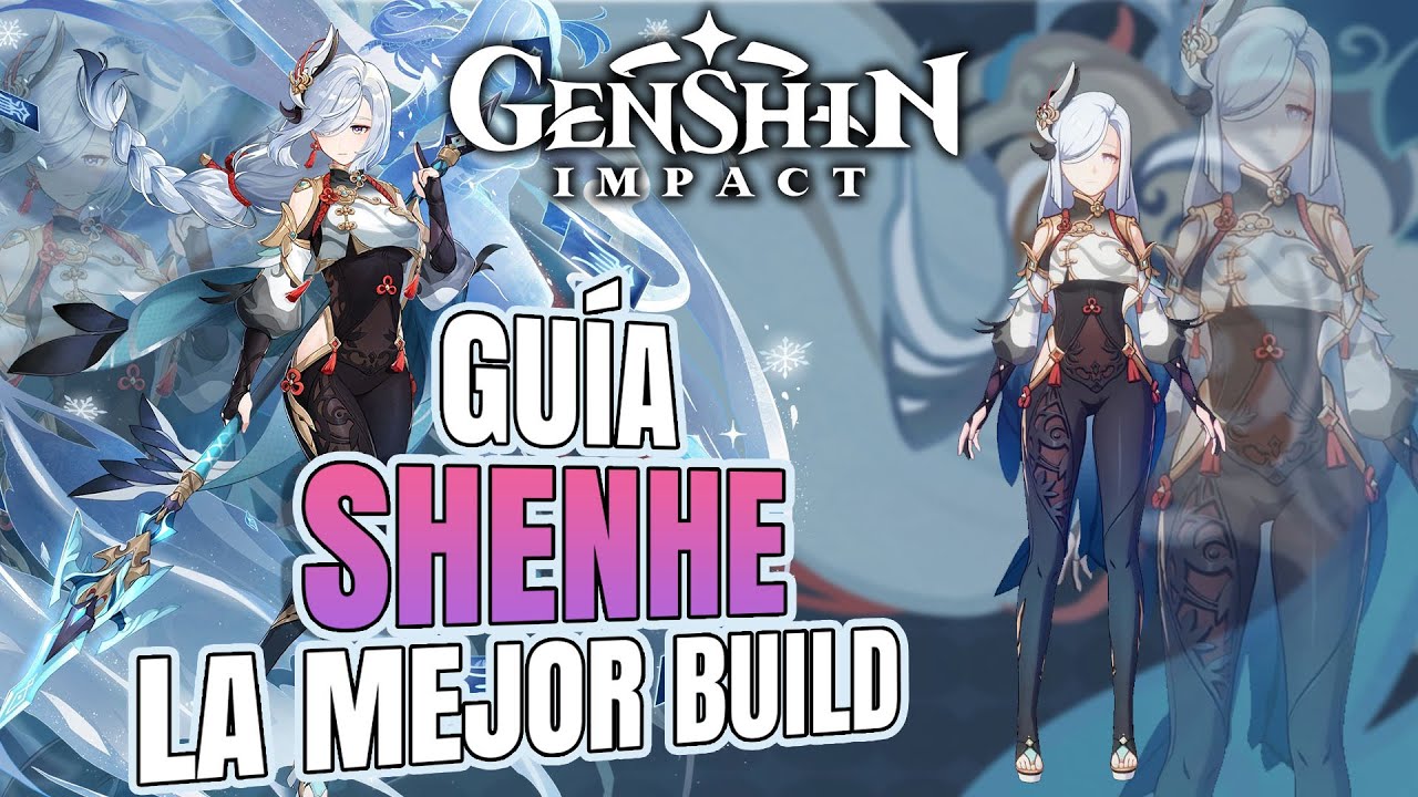 LA MEJOR BUILD PARA SHENHE!!! - Guía completa: Habilidades, Armas ...