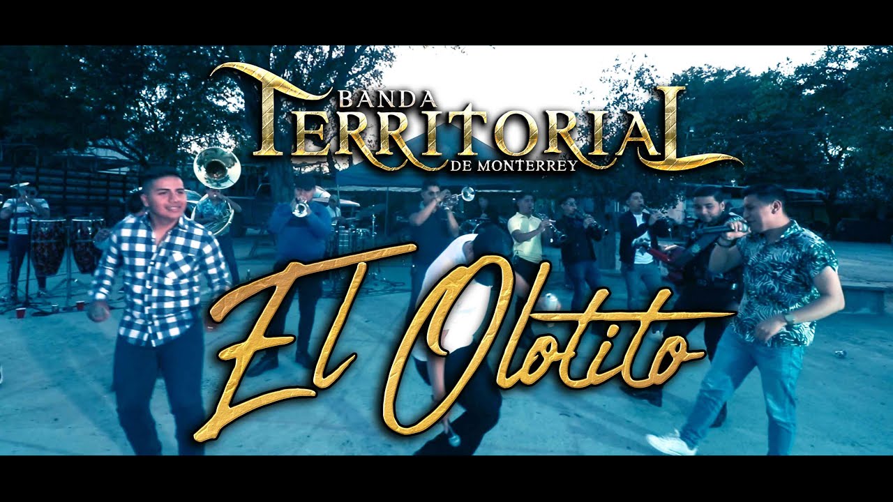 BANDA TERRITORIAL DE MONTERREY - El Olotito - YouTube