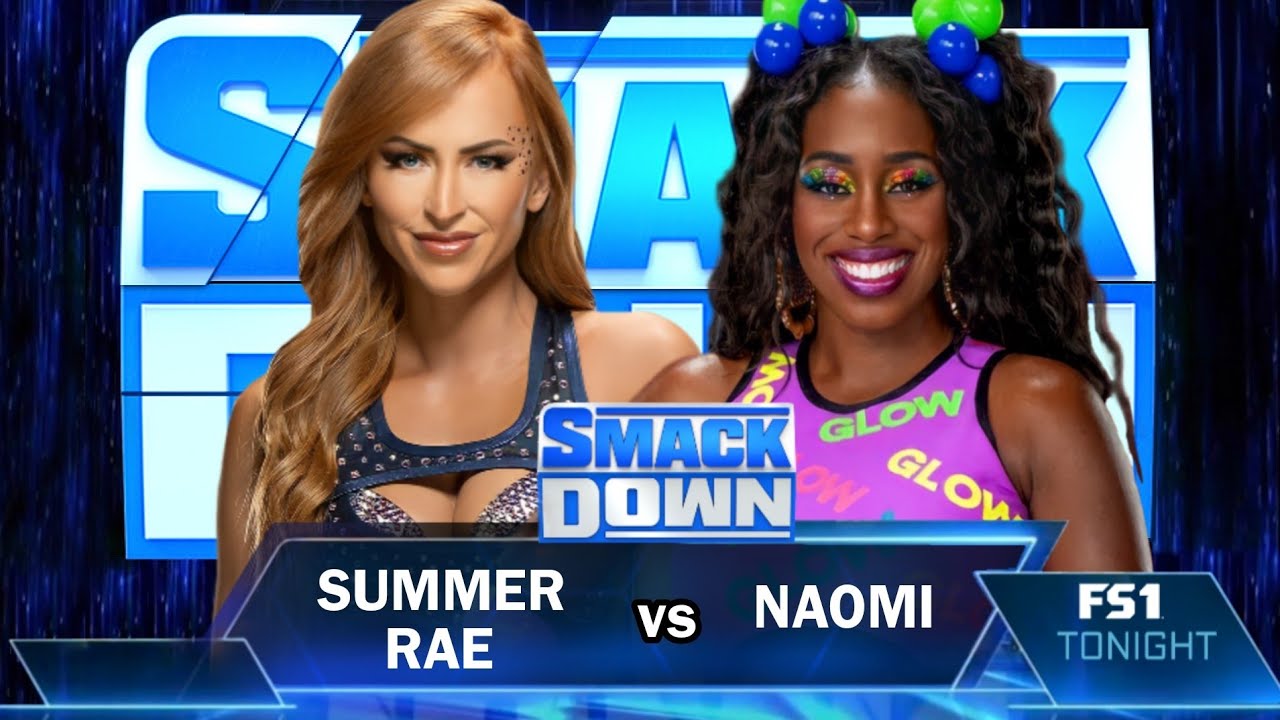 SMACKDOWN||SUMMER RAE VS NAOMI|| - YouTube