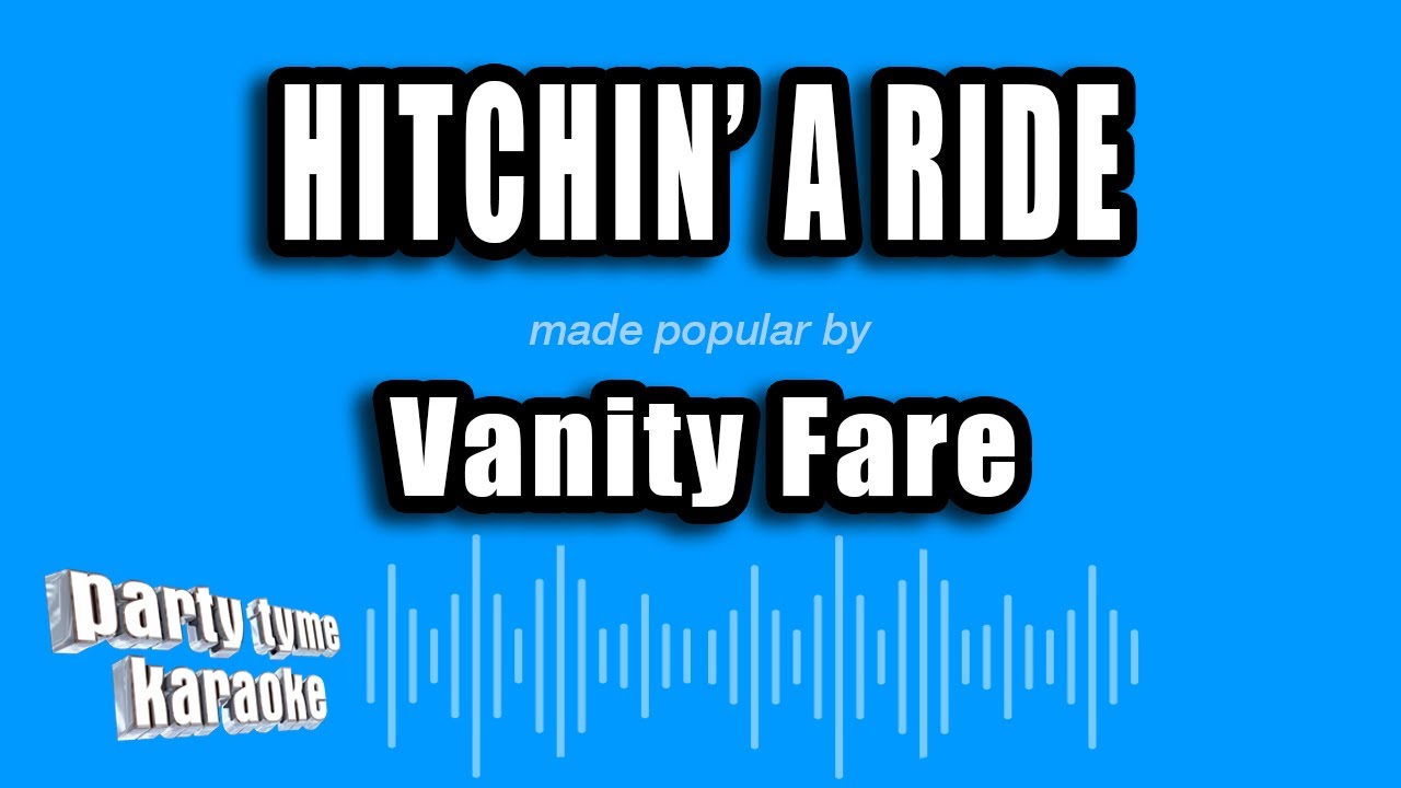 Vanity Fare - Hitchin' a Ride (Karaoke Version) - YouTube