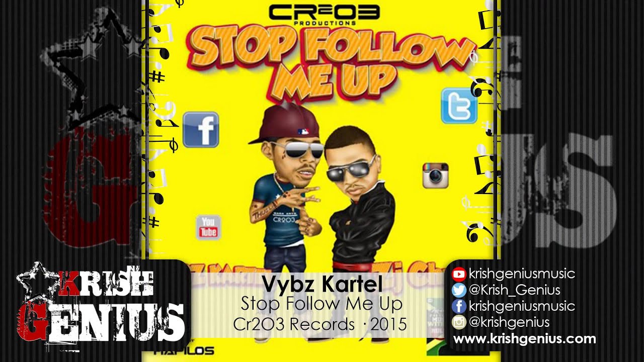 Vybz Kartel - Stop Follow Me Up [Music Without Rules] August 2015 - YouTube