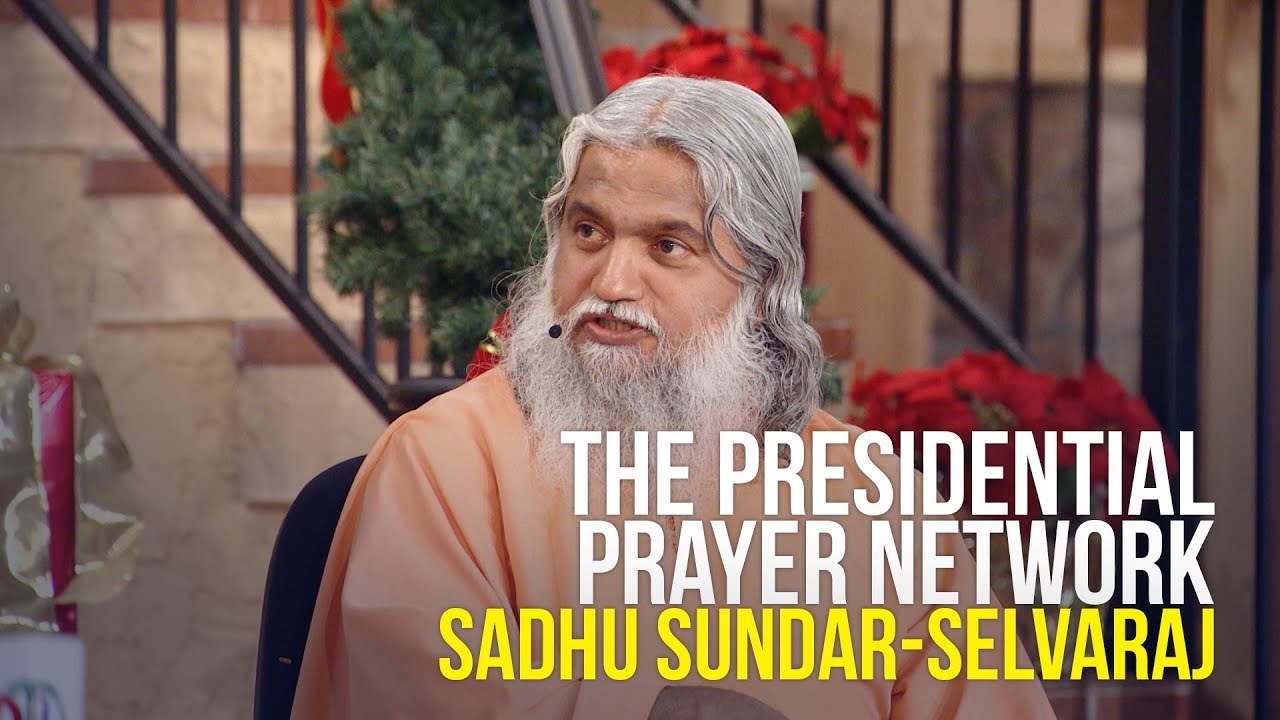 The Presidential Prayer Network - Sadhu Sundar-Selvaraj on The Jim ...