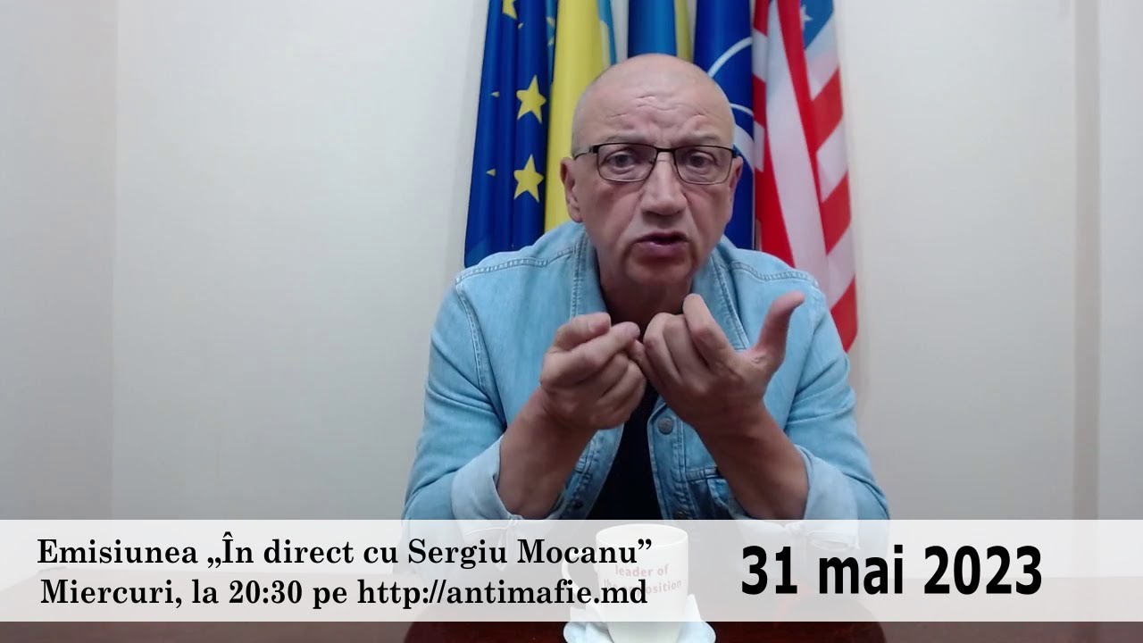 Emisiunea „În direct cu Sergiu Mocanu” din 31 mai 2023 - YouTube