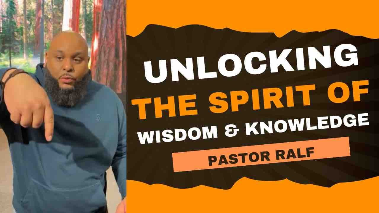 Unlocking the Spirit of Wisdom & Knowledge - YouTube