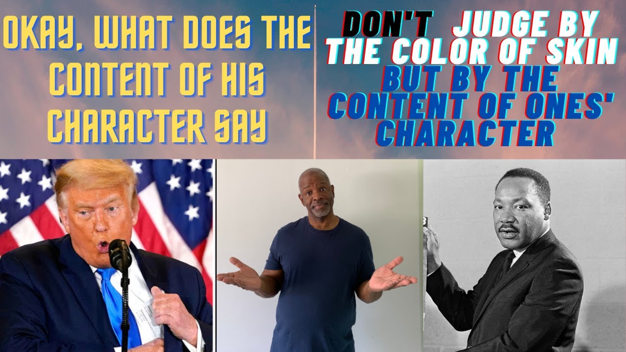 let's follow MLK's dream and judge leaders on the content of their ...