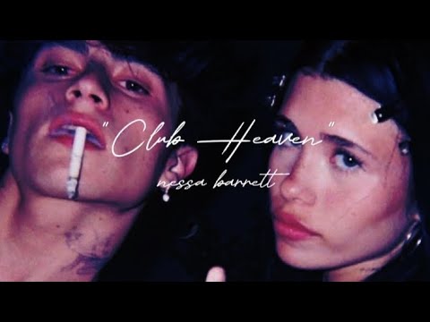 Club Heaven -- Nessa Barrett (snippets)