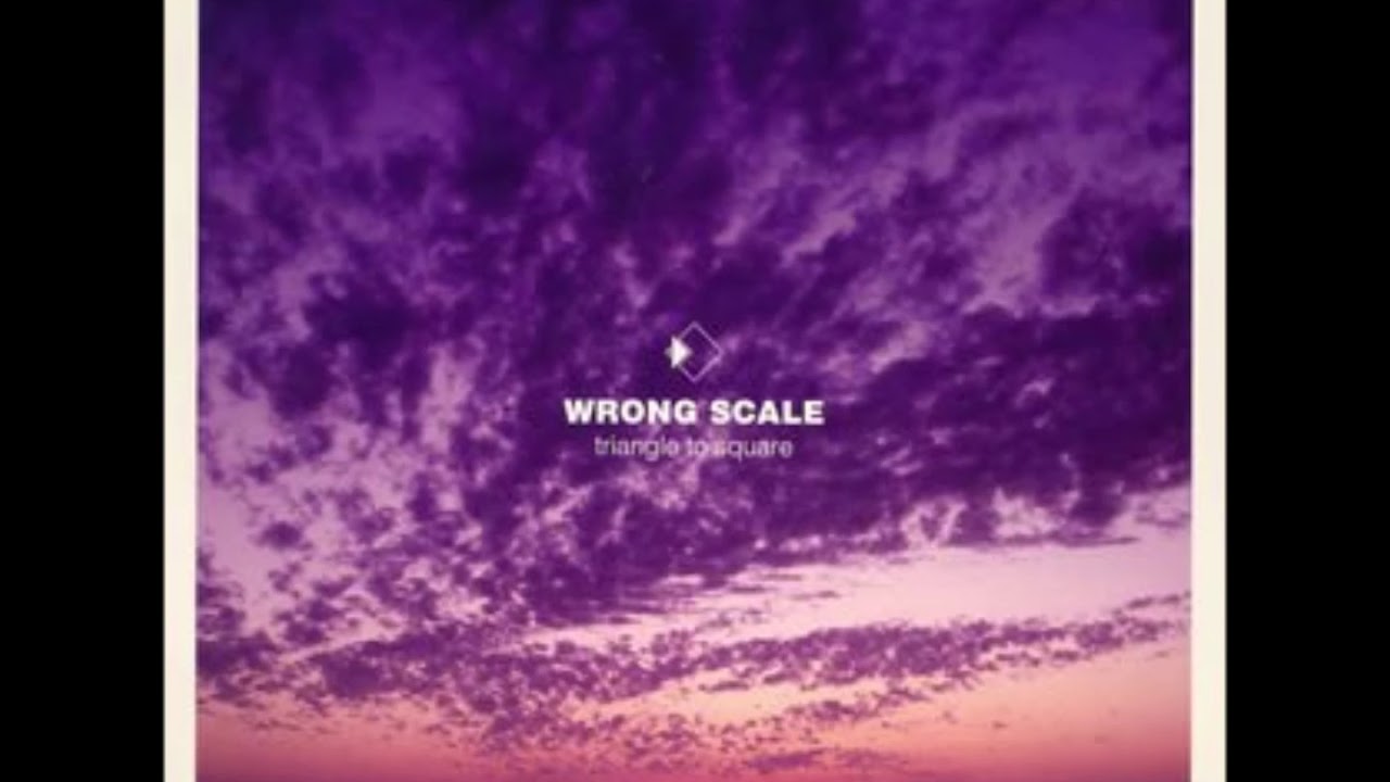 Wrong Scale - "Wait" [Triangle To Square #10] - YouTube