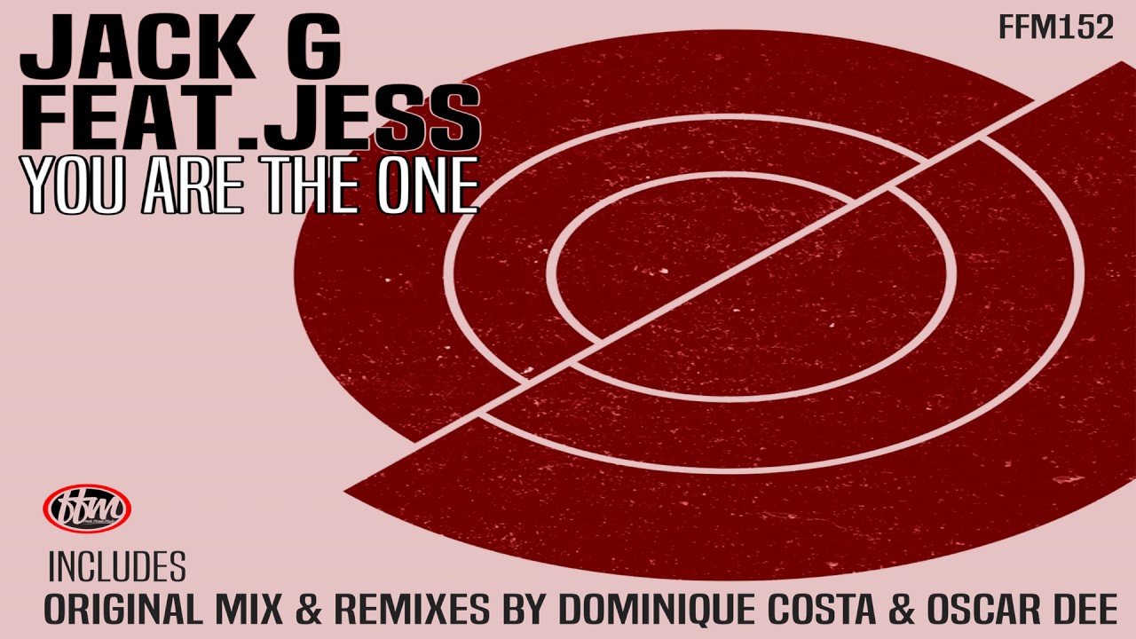 Jack G: You Are The One (feat. Jess Cee) Oscar Dee Vocal - YouTube