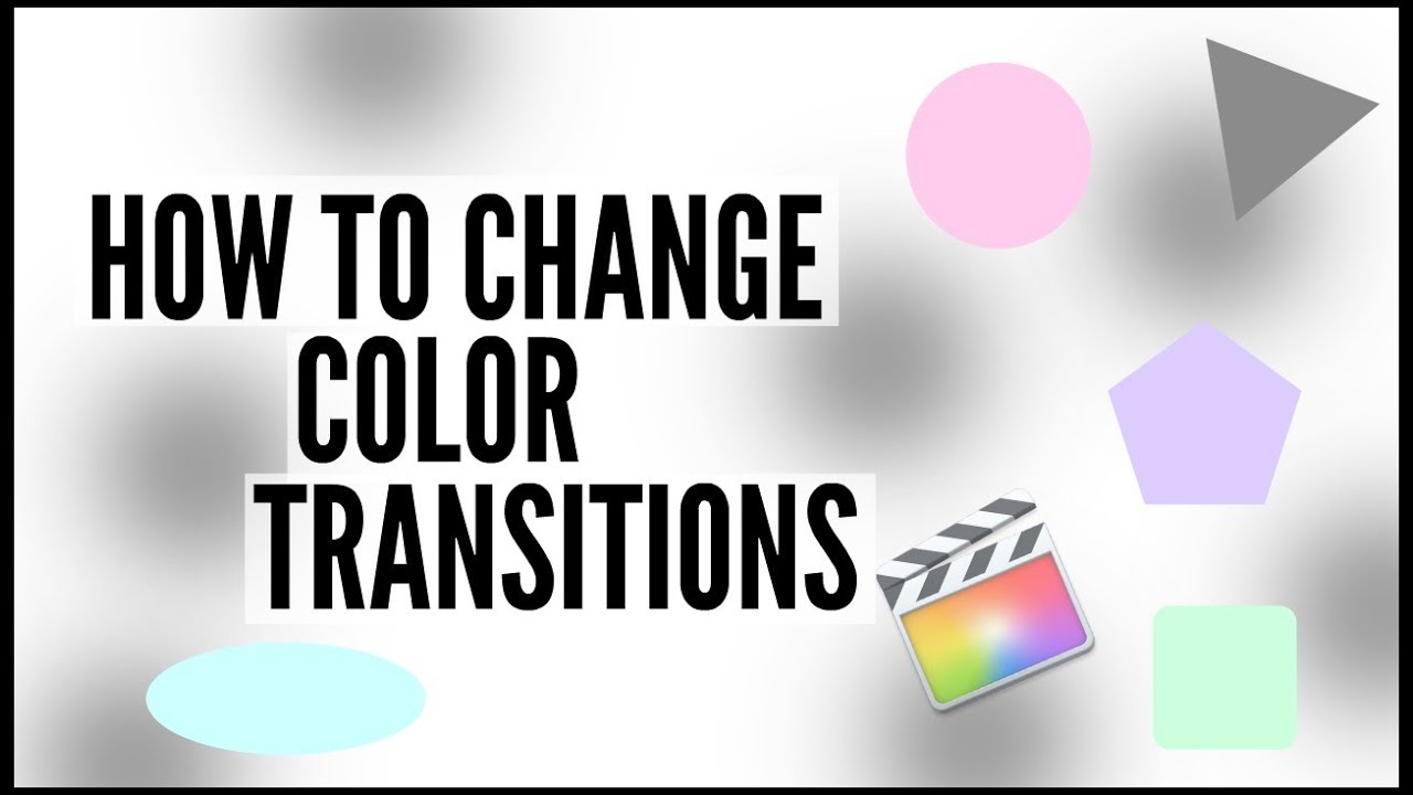How To Change Color Transitions On Final Cut Pro YouTube how-to-change-color-transitions-on-final-cut-pro-youtube