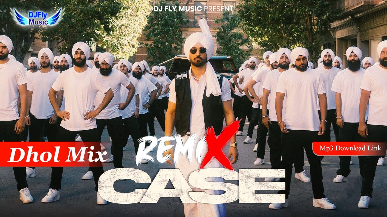 Case Remix Diljit Dosanjh Remix Dhol by Dj Fly Music Ghost Latest ...