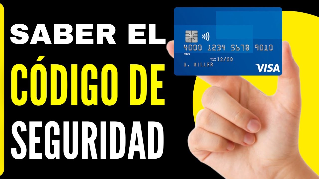 Cómo Saber el Código de Seguridad de una Tarjeta Visa (2025) - YouTube