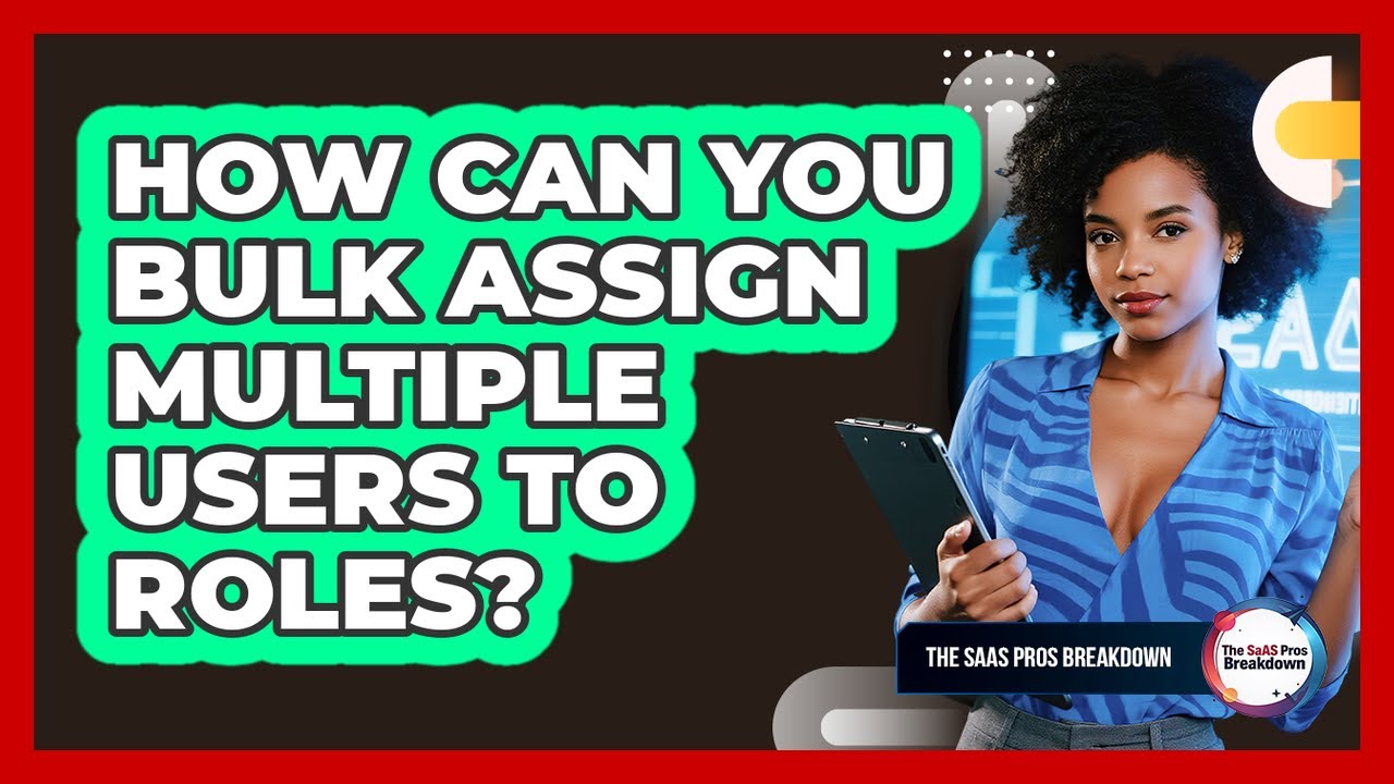 How Can You Bulk Assign Multiple Users To Roles? - YouTube