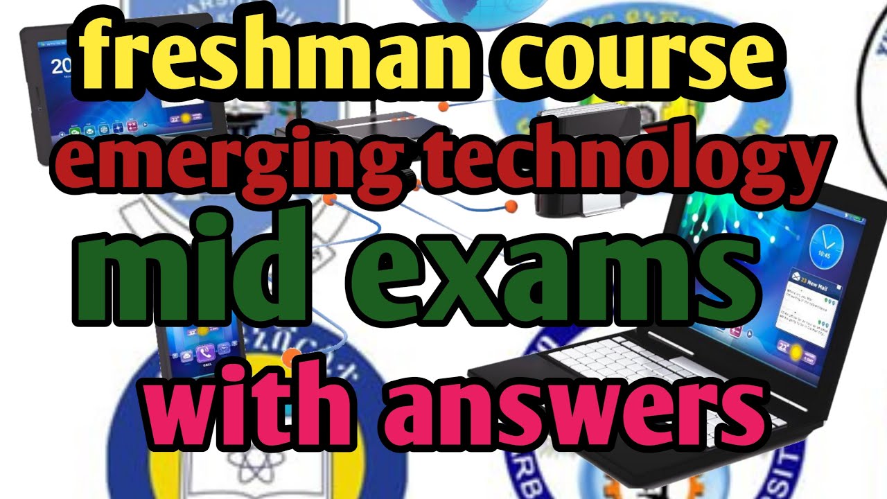Emerging technology mid exam freshman course - YouTube