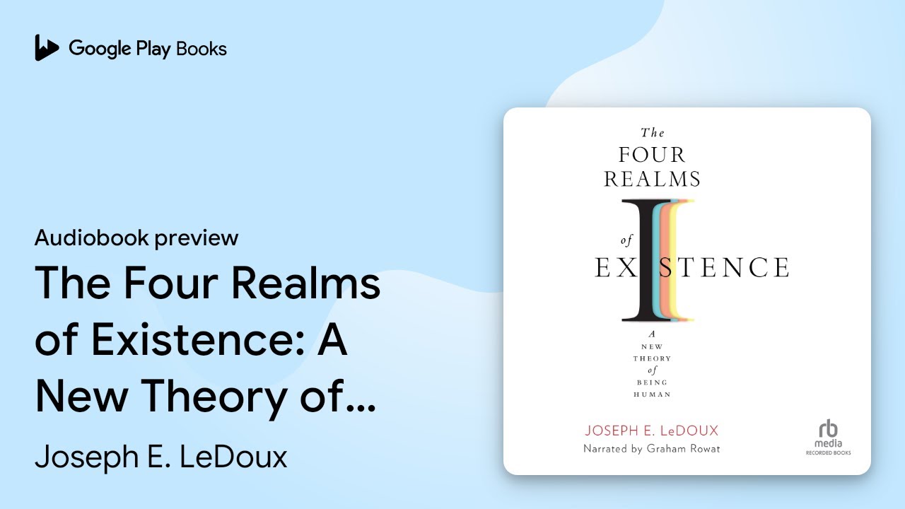 The Four Realms of Existence: A New Theory of… by Joseph E. LeDoux ...