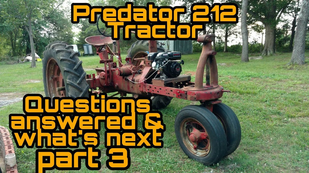 Predator 212 tractor , part 3 ,PTO's ,answering questions, and what's ...