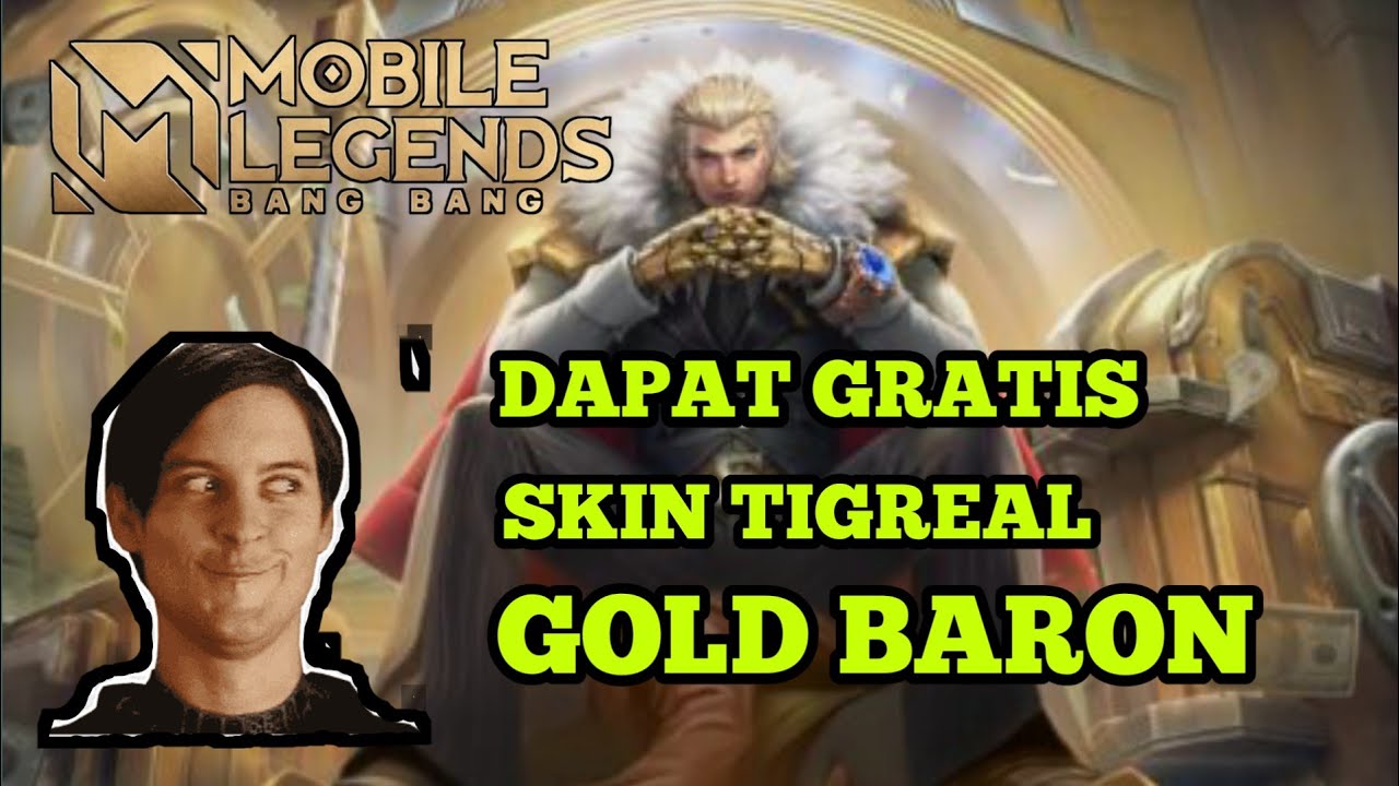 Cara Mendapatkan Skin Tigreal Terbaru Secara Gratis. GOLD BARON, Begini ...